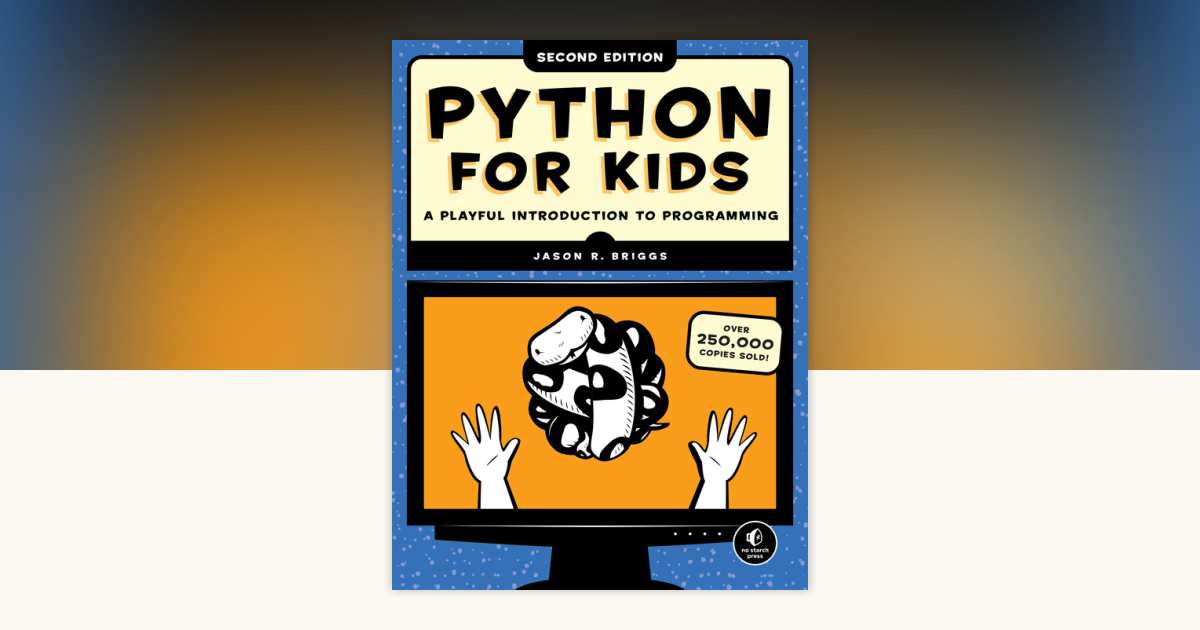 Python for Kids, 2nd Edition by Jason R. Briggs: 9781718503021 ...