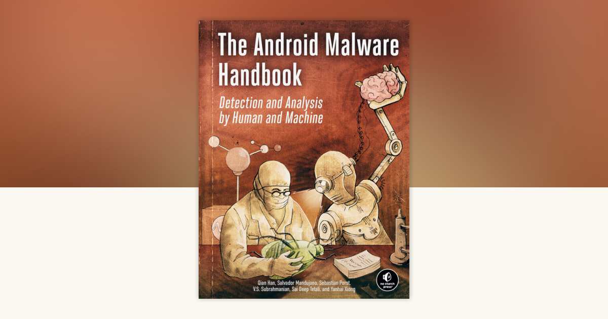 The Android Malware Handbook by Qian Han, Salvador Mandujano, Sebastian ...