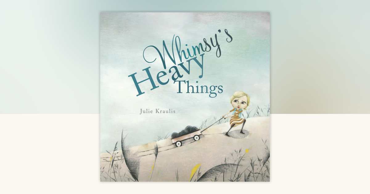 Whimsy's Heavy Things by Julie Kraulis: 9781770494046 ...