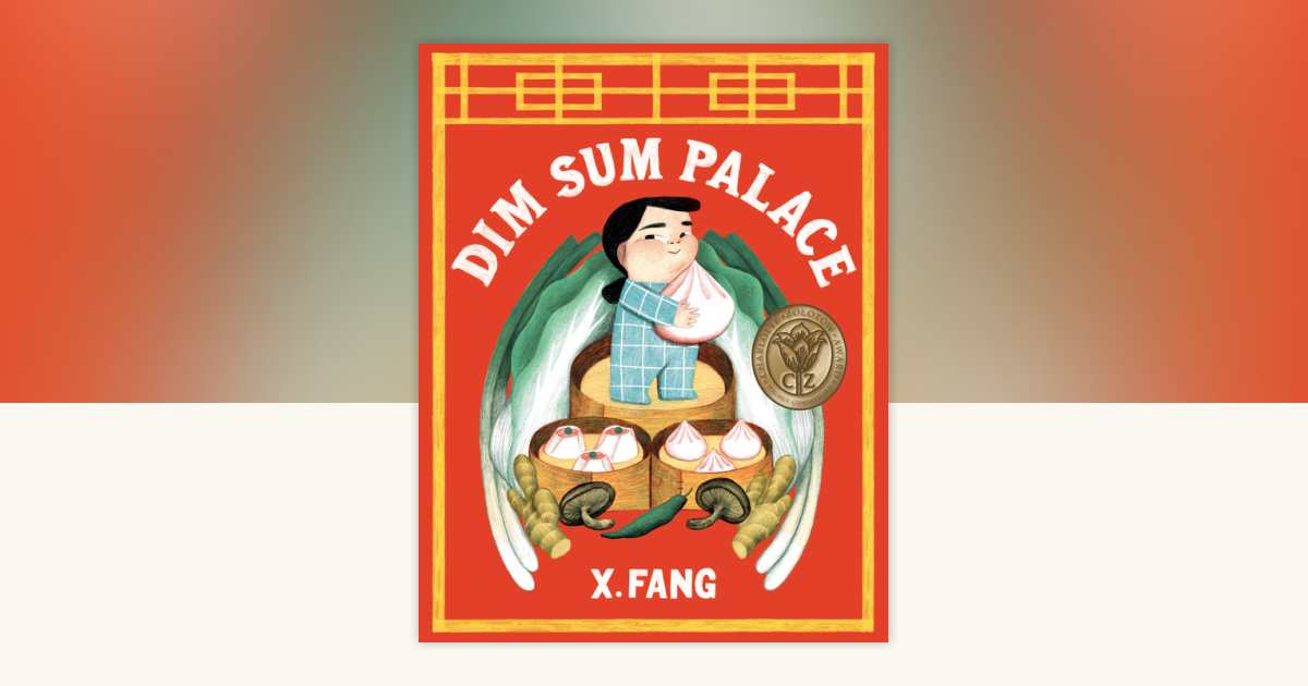 Dim Sum Palace by X. Fang: 9781774881989 | PenguinRandomHouse.com: Books