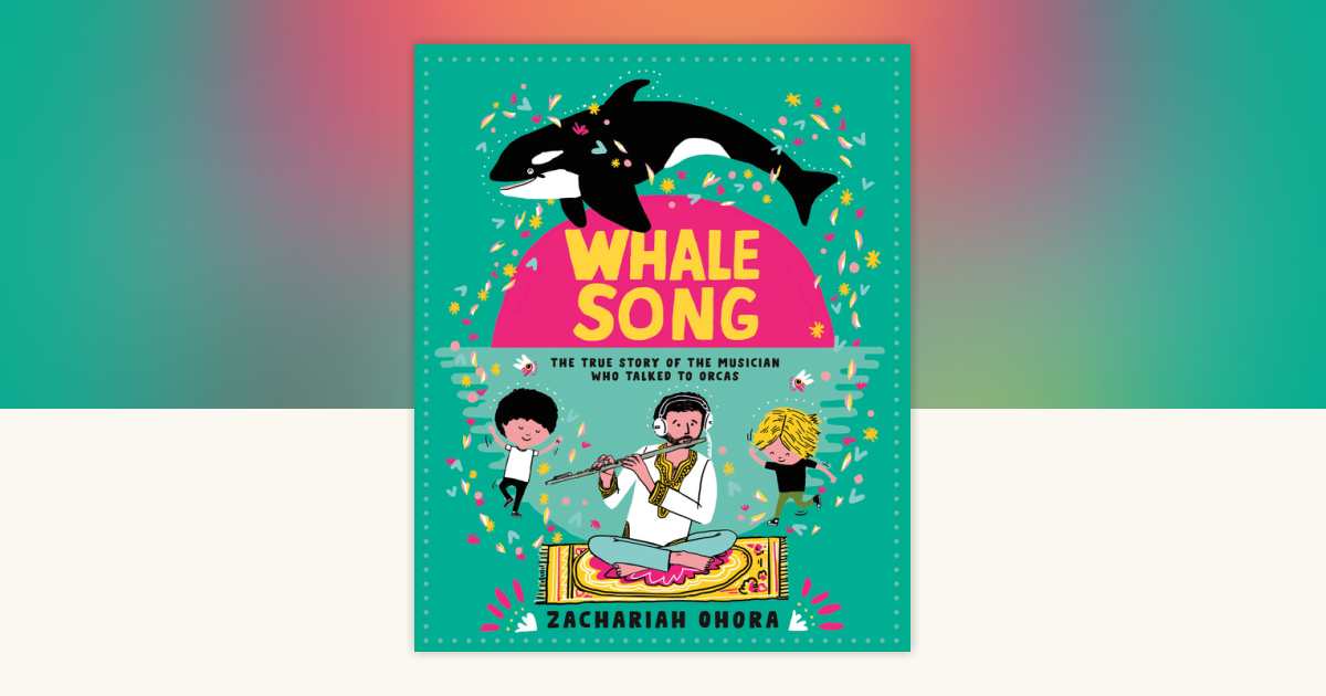 Whalesong: The True Story of the Musician Who Talked to Orcas by ...