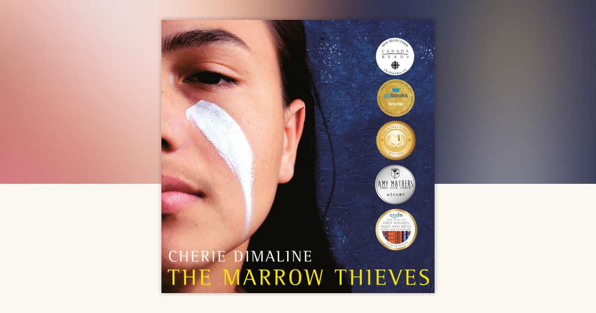 The Marrow Thieves by Cherie Dimaline: 9781774885475 ...