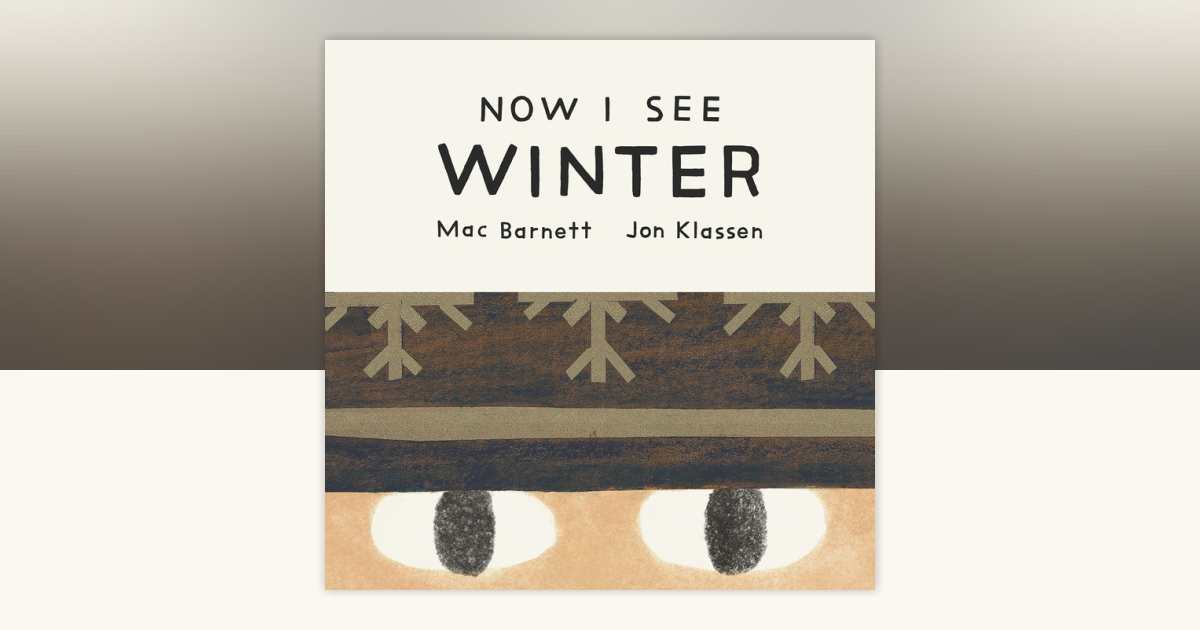 Now I See Winter by Mac Barnett: 9781774886694 | PenguinRandomHouse.com ...