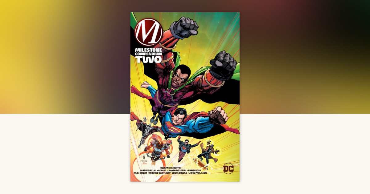 Milestone Compendium Two by Dwayne McDuffie: 9781779514950 ...