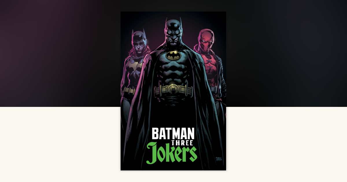 Absolute Batman: Three Jokers by Geoff Johns: 9781779521828 ...