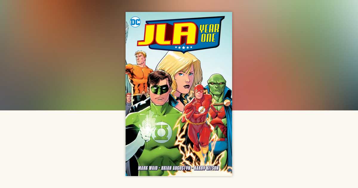 JLA Year One by Mark Waid, Brian Augustyn: 9781779525949 ...