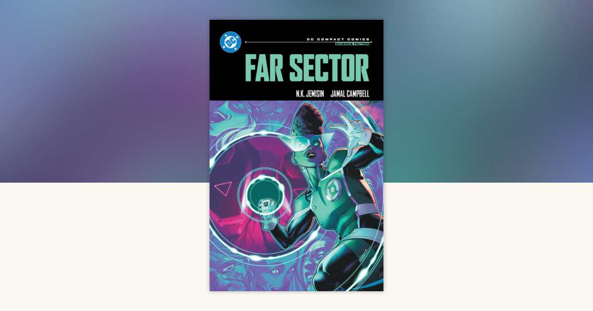 Far Sector: DC Compact Comics Edition by N.K. Jemisin: 9781779527295 ...