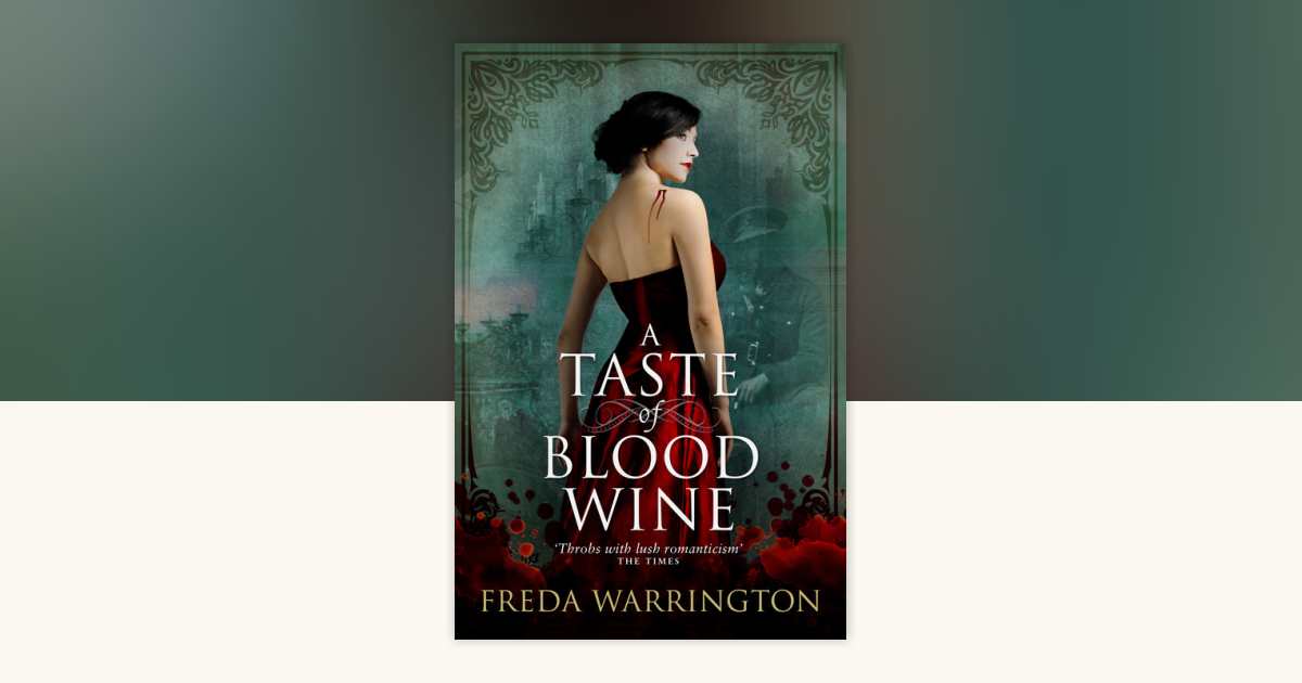 A Taste of Blood Wine by Freda Warrington: 9781781167052 ...