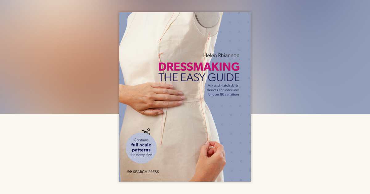 Dressmaking: The Easy Guide by Helen Rhiannon: 9781782218913 ...