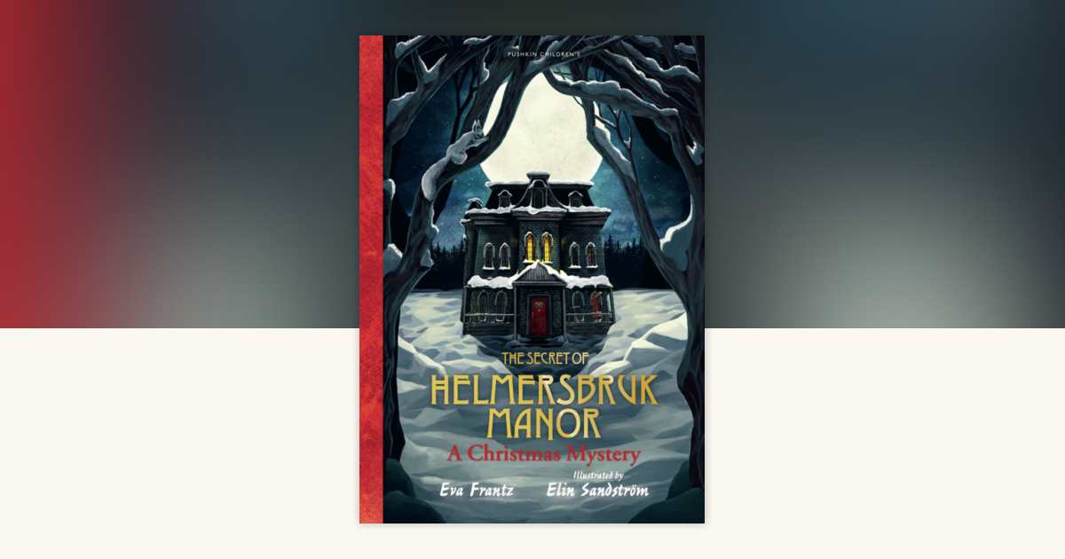 The Secret of Helmersbruk Manor by Eva Frantz: 9781782694182 ...