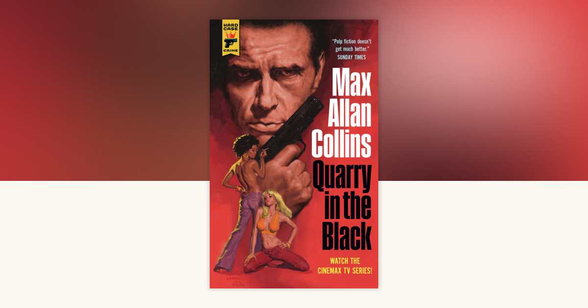 Quarry in the Black by Max Allan Collins: 9781783298143 ...