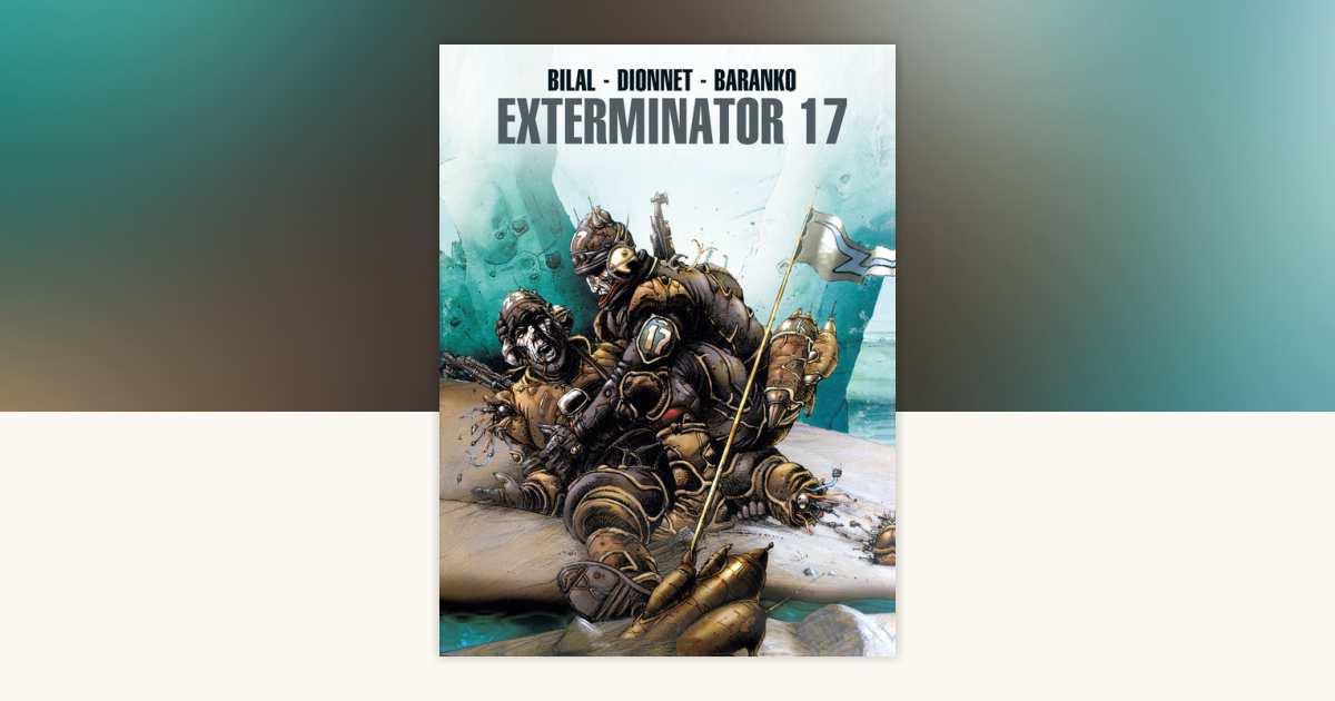 Exterminator 17 by Jean-Pierre Dionnet: 9781785867330 ...