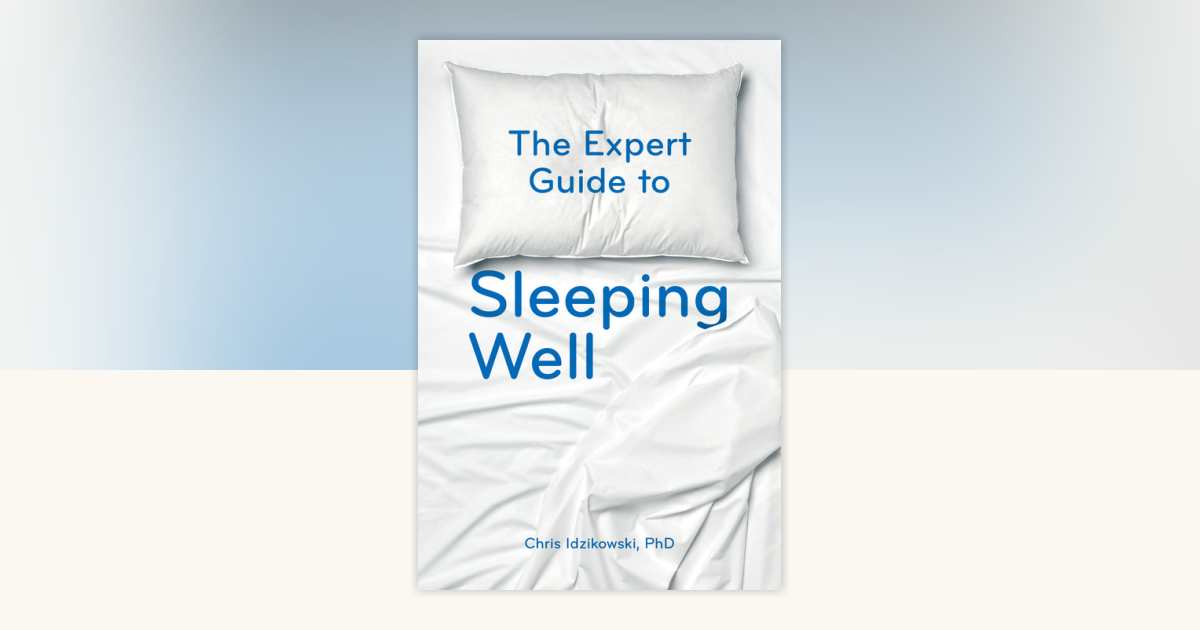 The Expert Guide to Sleeping Well by Chris Idzikowski: 9781786782120 ...
