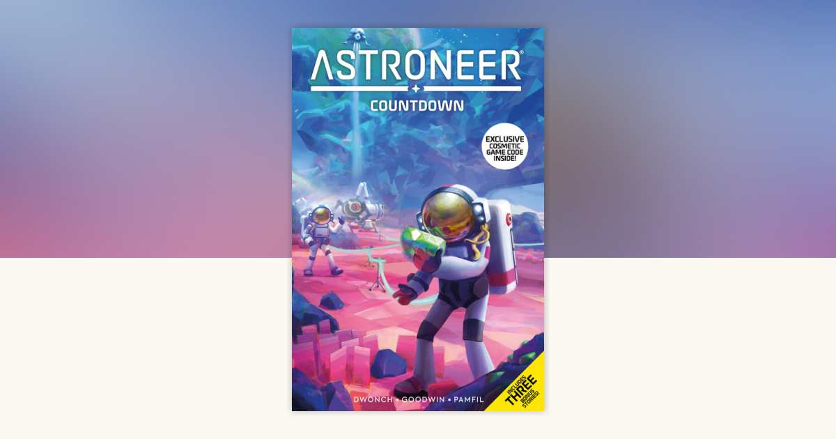 Astroneer: Countdown Vol.1 (Graphic Novel) by Dave Dwonch: 9781787739901 | PenguinRandomHouse ...