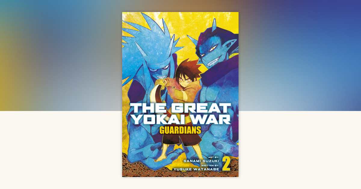 The Great Yokai War: Guardians Vol.2 by Yusuke Watanabe: 9781787741621 ...