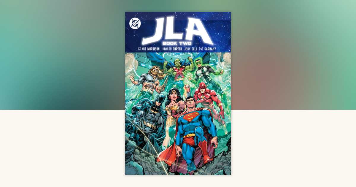 JLA Book Two by Grant Morrison: 9781799501152 | PenguinRandomHouse.com ...