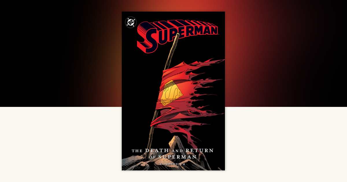 Superman: The Death and Return of Superman Compendium by Roger Stern ...