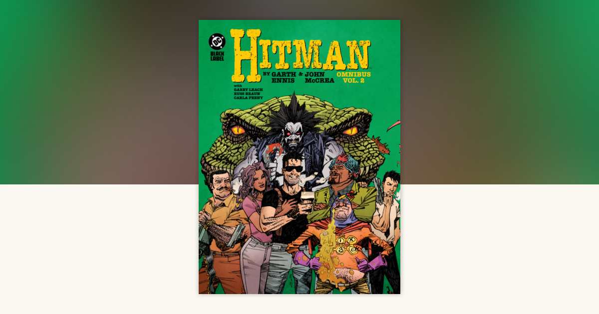 Hitman by Garth Ennis and John McCrea Omnibus Vol. 2 by Garth Ennis ...