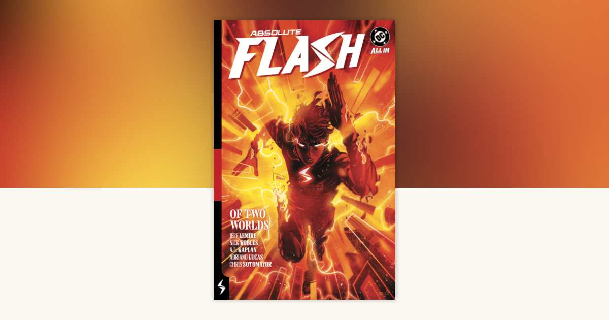 Absolute Flash Vol. 1: Of Two Worlds by Jeff Lemire: 9781799505181 ...