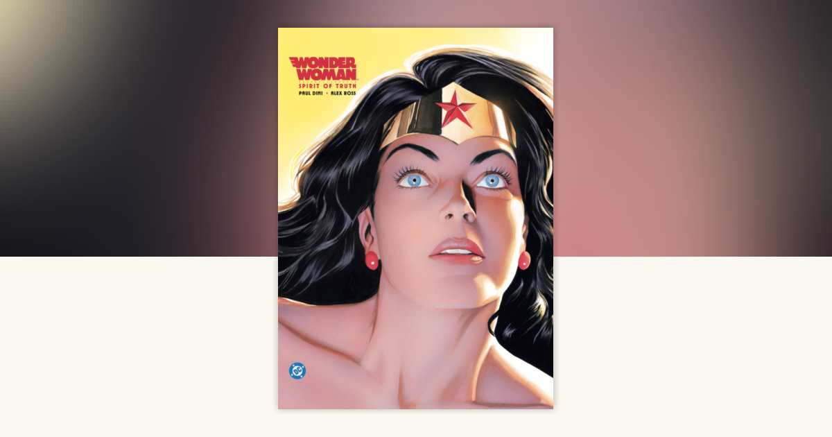 Wonder Woman: Spirit of Truth (New Edition) by Paul Dini: 9781799507680 ...