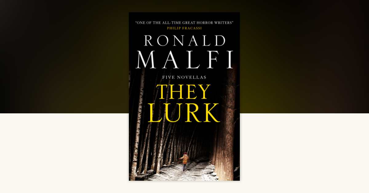 They Lurk by Ronald Malfi: 9781803365312 | PenguinRandomHouse.com: Books