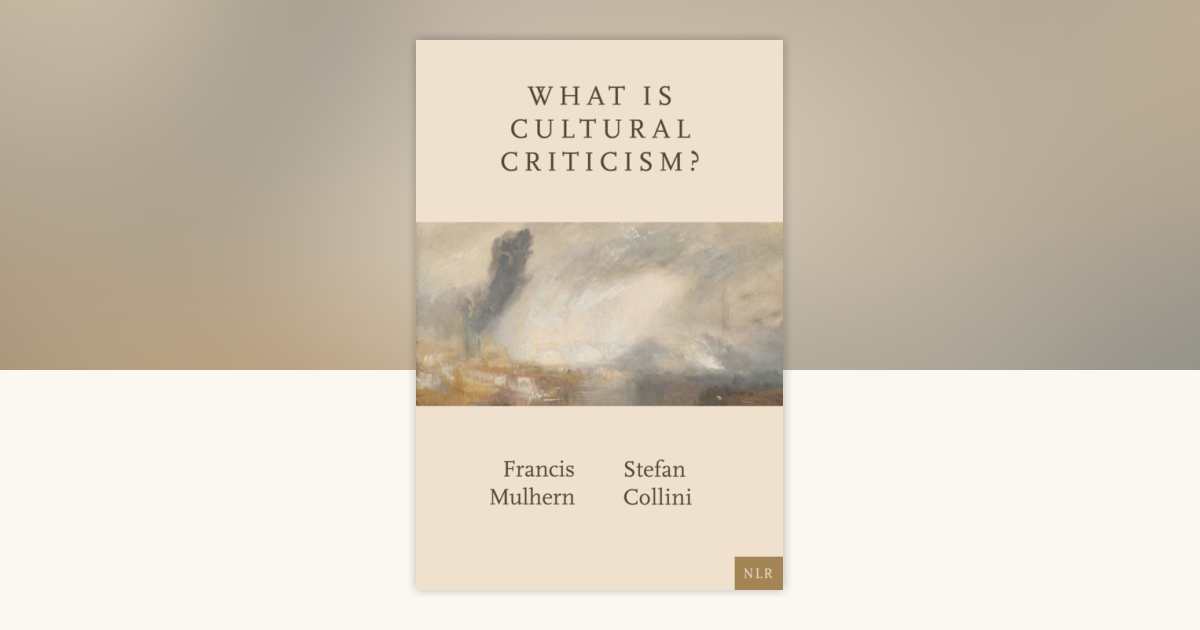 What Is Cultural Criticism? by Francis Mulhern, Stefan Collini ...