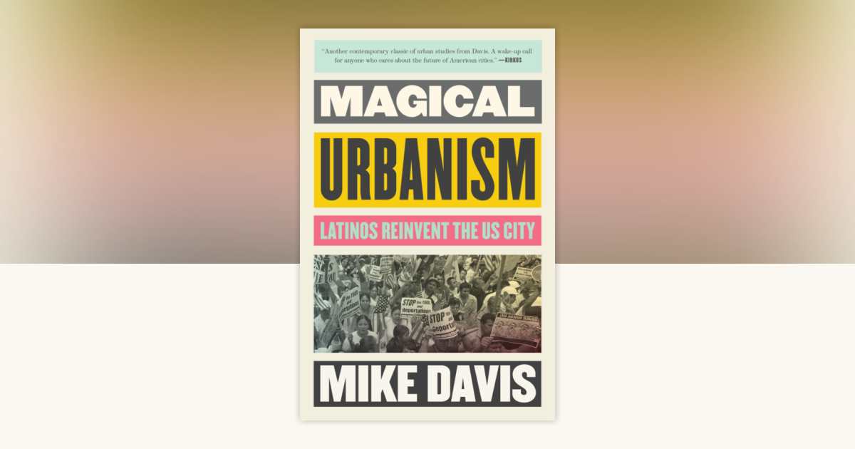 Magical Urbanism by Mike Davis: 9781804294734 | PenguinRandomHouse.com ...