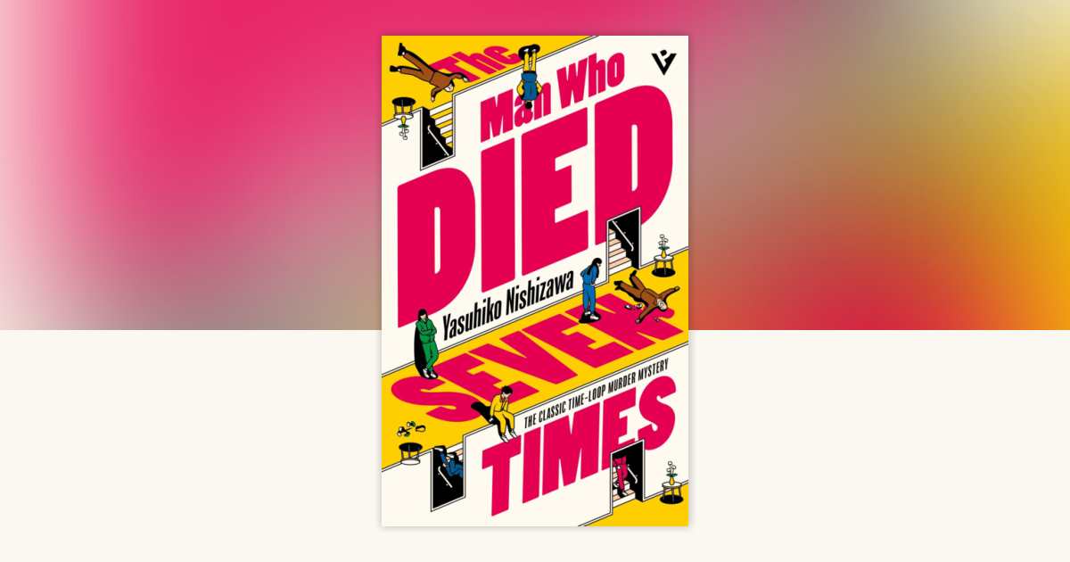 The Man Who Died Seven Times by Yasuhiko Nishizawa: 9781805335436 ...