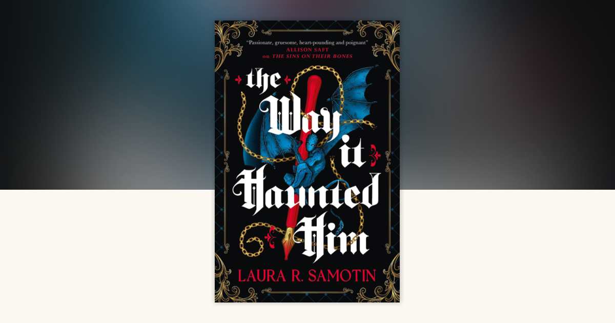 The Way It Haunted Him by Laura R. Samotin: 9781835412312 ...