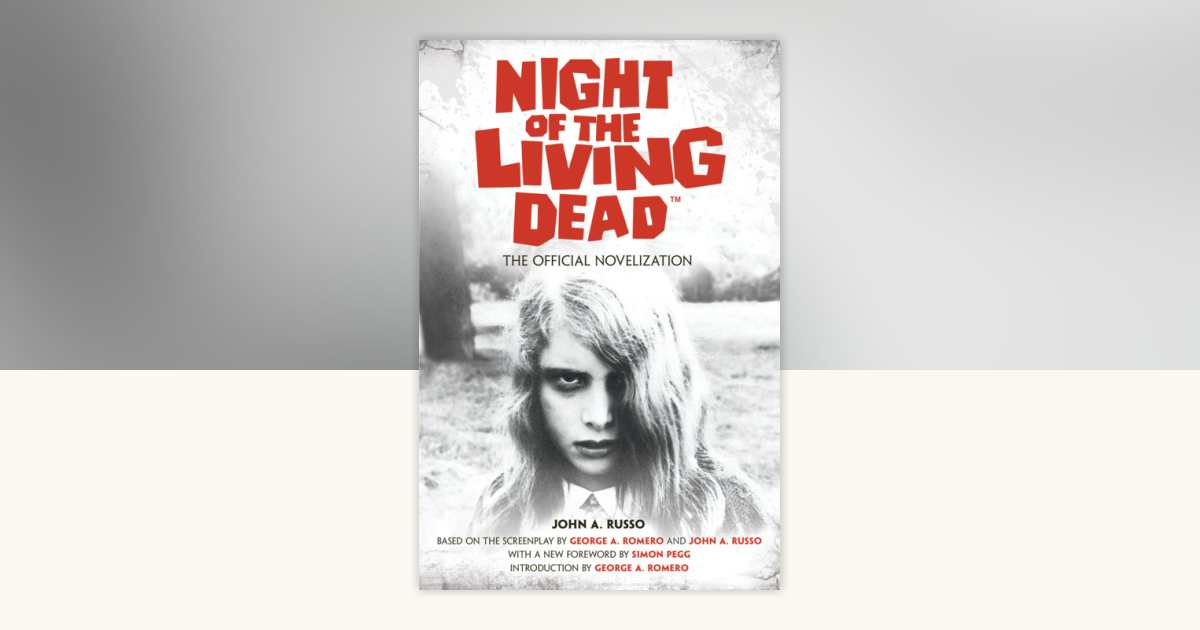 Night of the Living Dead: The Official Novelization by John Russo ...