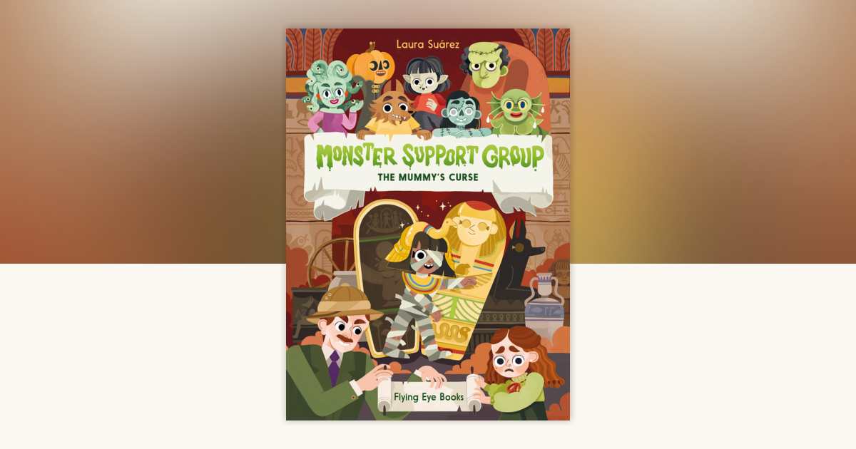 Monster Support Group: The Mummy's Curse by Laura Suárez: 9781838741327 ...