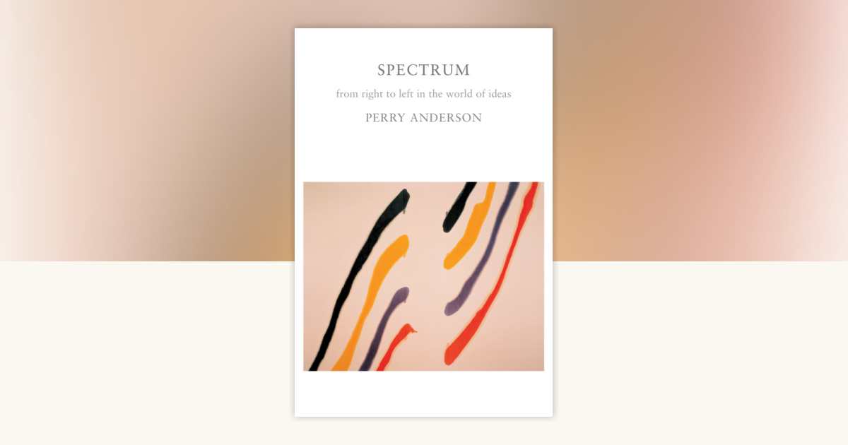Spectrum by Perry Anderson: 9781844671359 | PenguinRandomHouse.com: Books