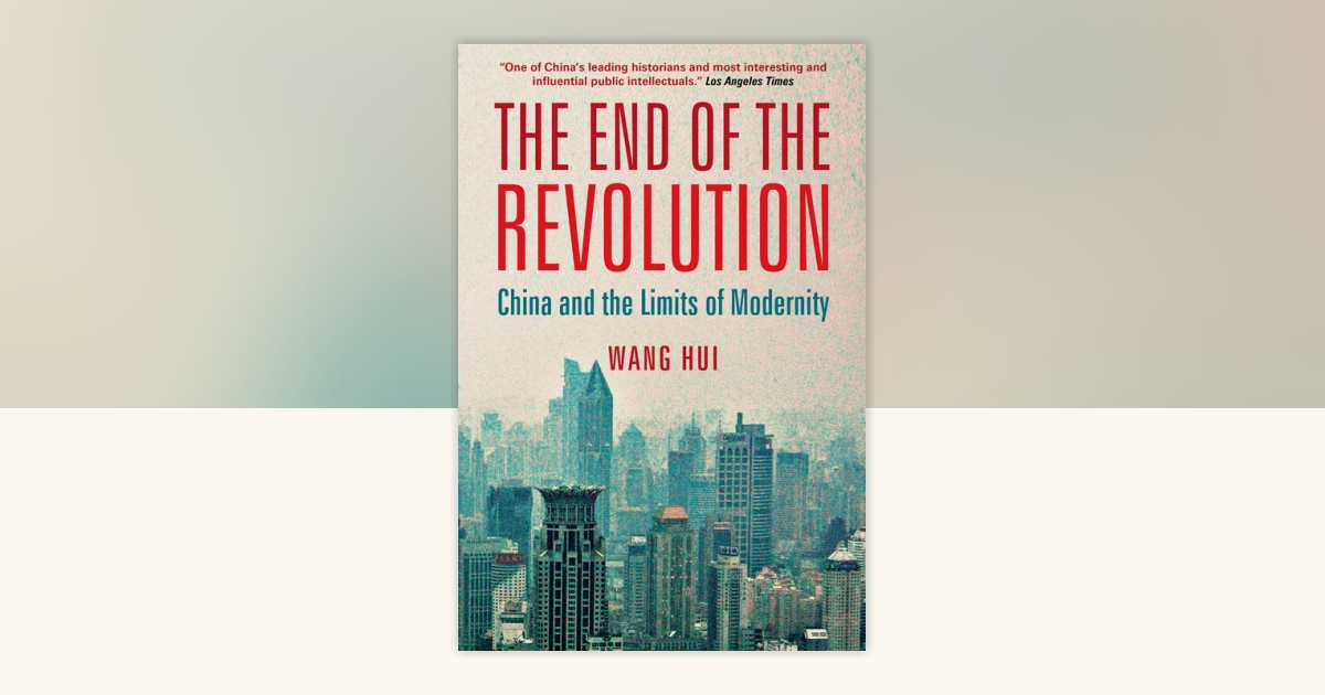 The End of the Revolution by Wang Hui: 9781844673797 ...