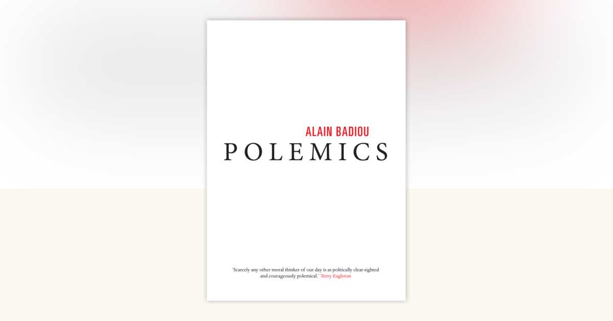 Polemics by Alain Badiou: 9781844677634 | PenguinRandomHouse.com: Books