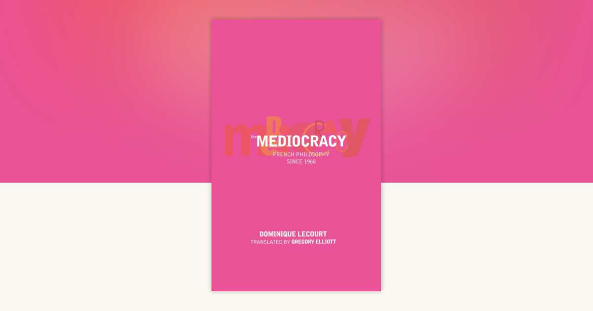The Mediocracy by Dominique Lecourt: 9781859844304 | PenguinRandomHouse ...