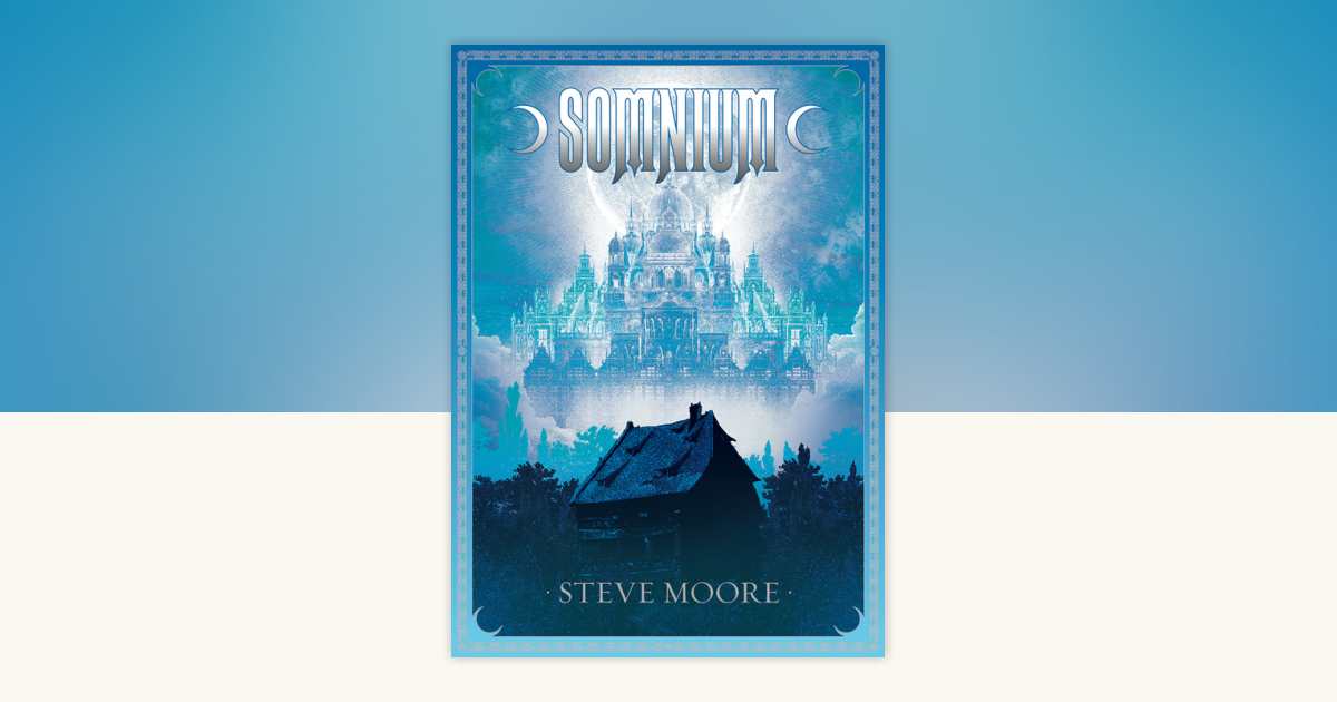 Somnium, revised and expanded edition by Steve Moore: 9781907222511 ...