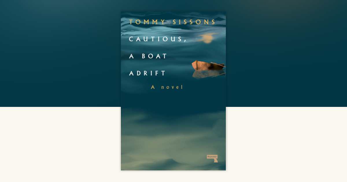 Cautious, A Boat Adrift by Tommy Sissons: 9781914420658 ...