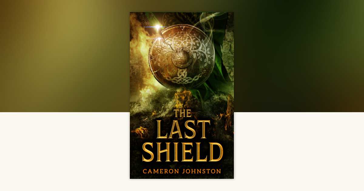 The Last Shield by Cameron Johnston: 9781915998033 | PenguinRandomHouse ...