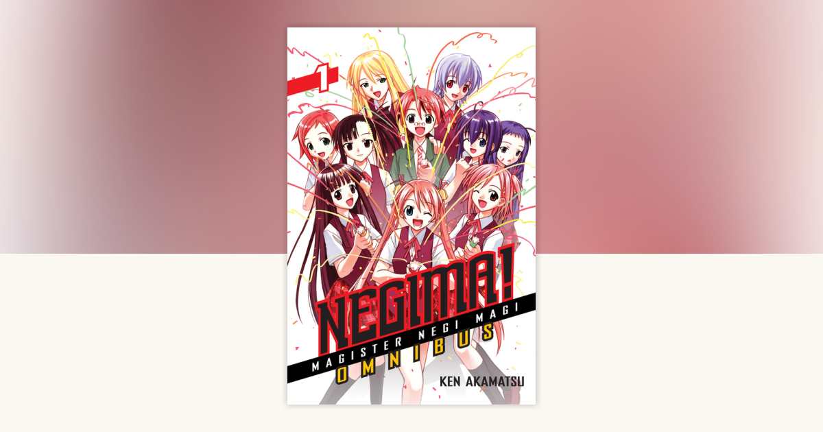 Negima! Omnibus 1 by Ken Akamatsu: 9781935429623 | PenguinRandomHouse ...