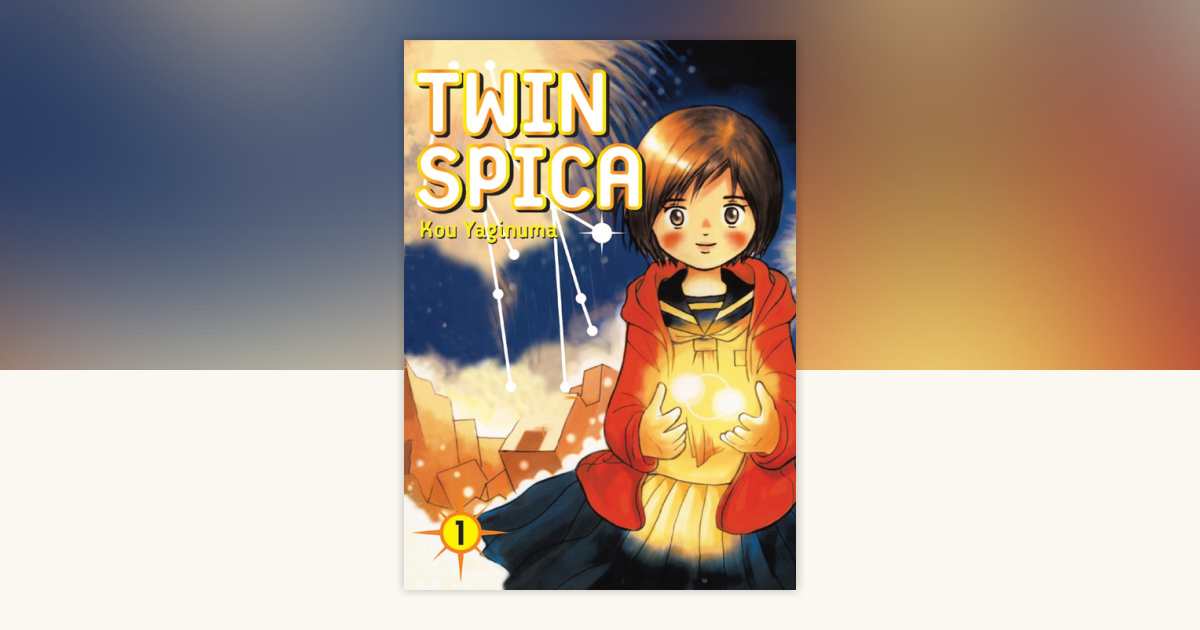 Twin Spica 1 by Kou Yaginuma: 9781939130259 | PenguinRandomHouse.com: Books