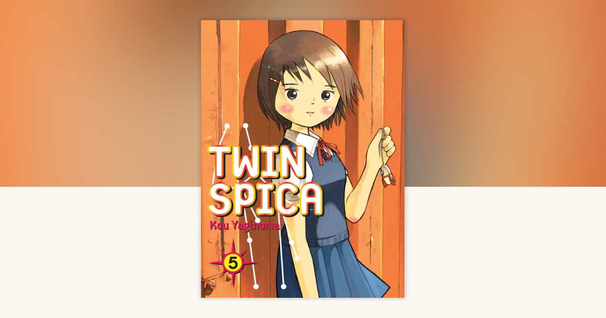 Twin Spica 5 by Kou Yaginuma: 9781939130464 | PenguinRandomHouse.com: Books