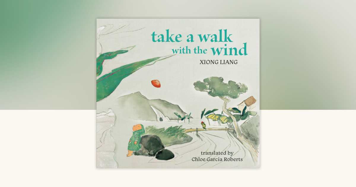 Take a Walk with the Wind by Xiong Liang: 9781962770262 ...