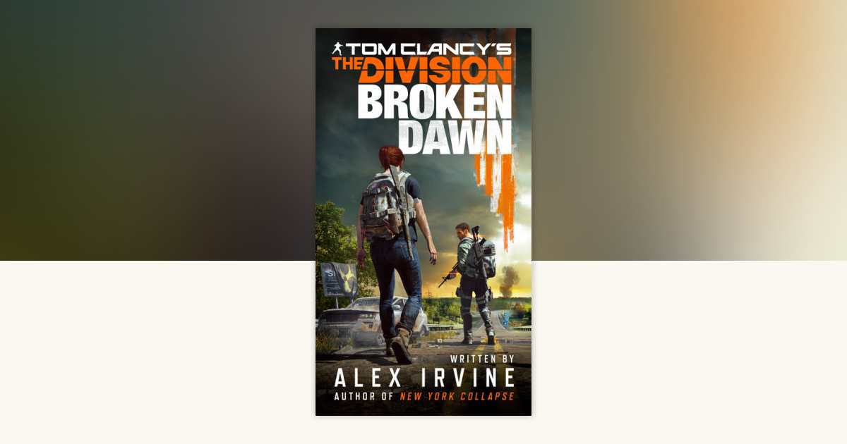 Tom Clancy's The Division by Alex Irvine: 9781984803177 ...