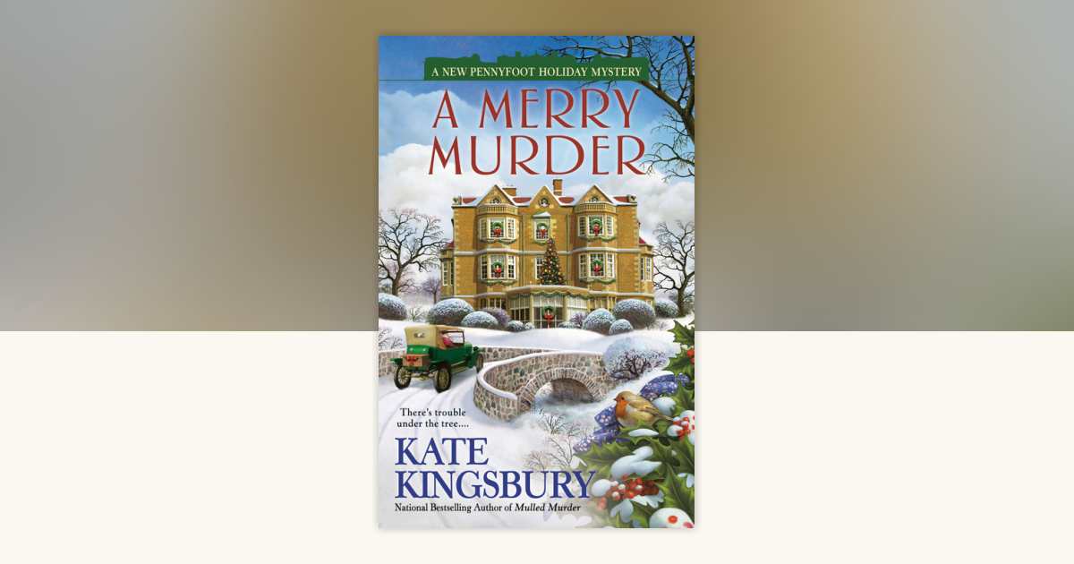 A Merry Murder by Kate Kingsbury: 9781984805928 | PenguinRandomHouse ...