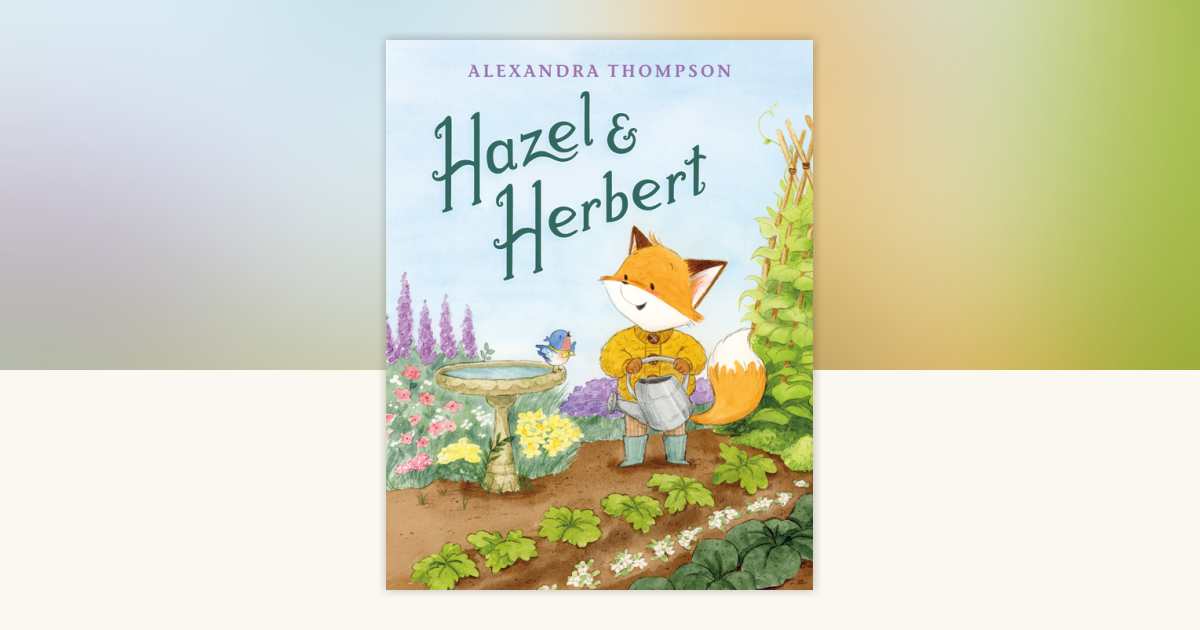 Hazel and Herbert by Alexandra Thompson: 9781984813244 ...