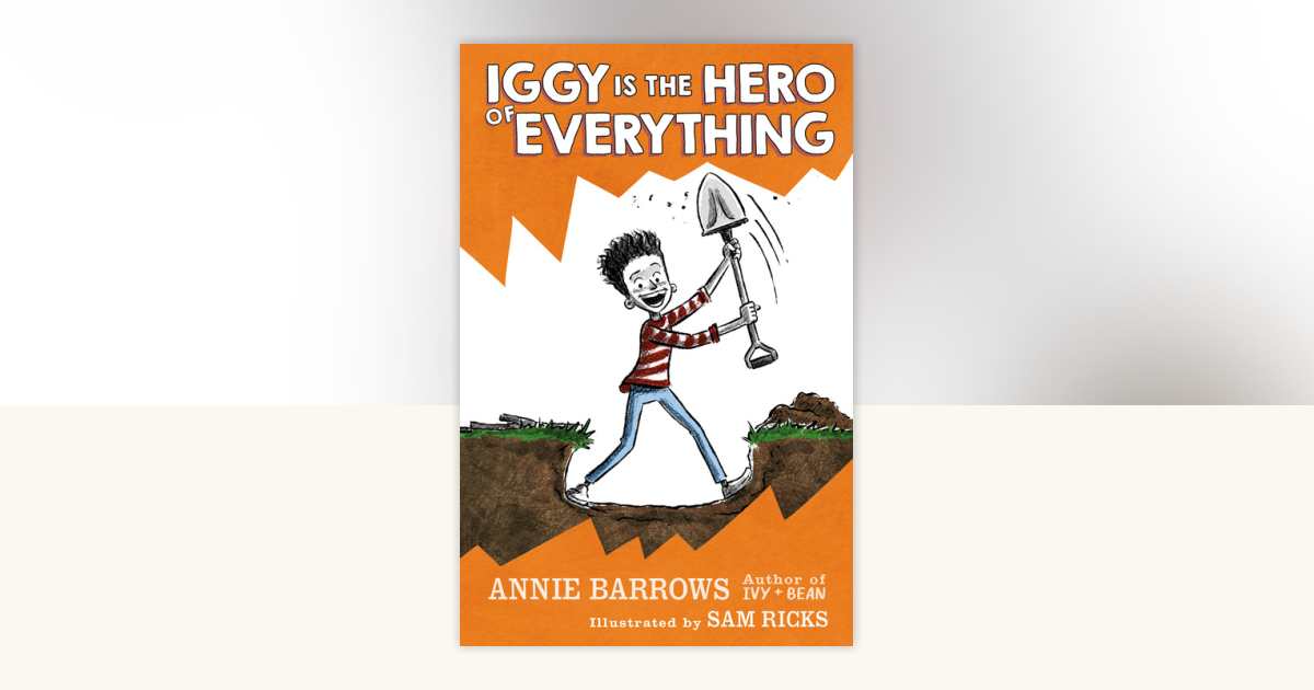 Iggy Is the Hero of Everything by Annie Barrows: 9781984813381 ...