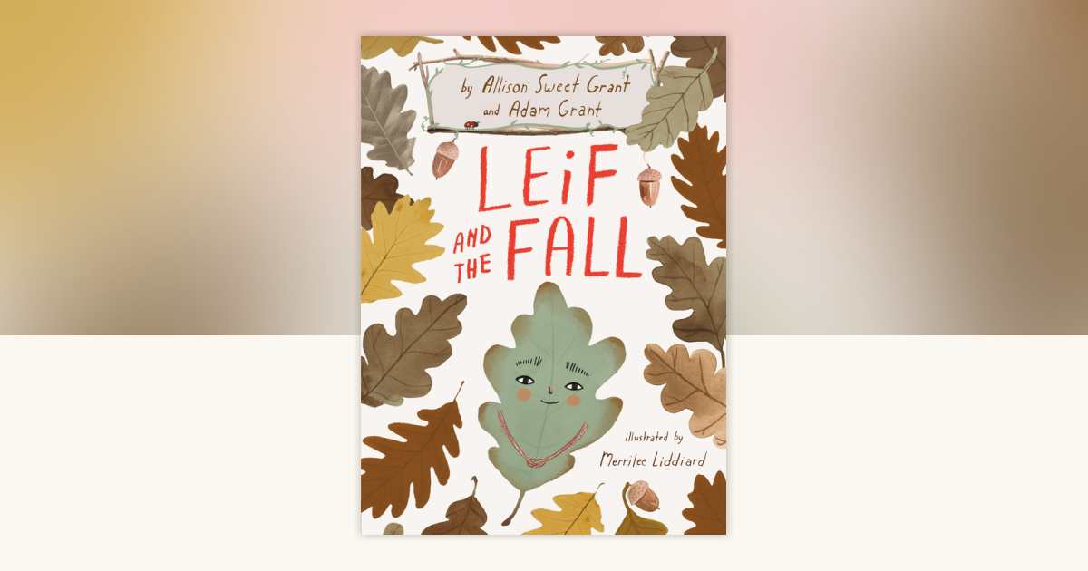 Leif and the Fall by Allison Sweet Grant, Adam Grant: 9781984815491 ...