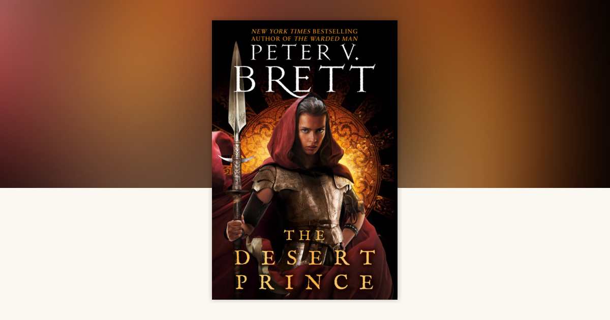 The Desert Prince by Peter V. Brett: 9781984817105 | PenguinRandomHouse ...