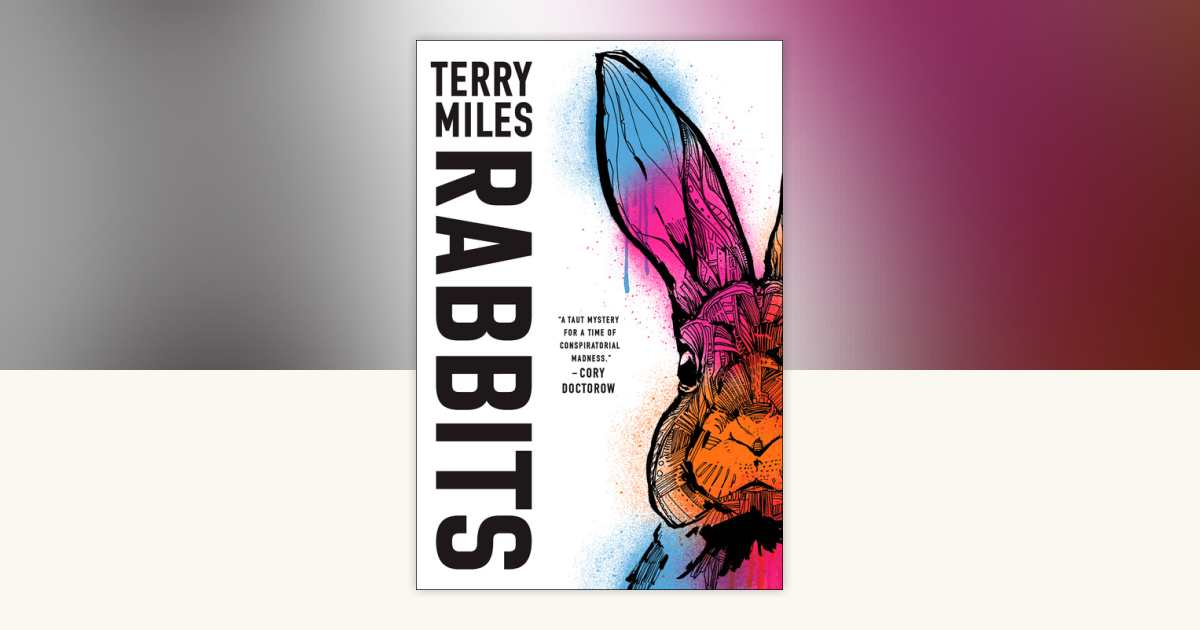 Rabbits by Terry Miles: 9781984819673 | PenguinRandomHouse.com: Books