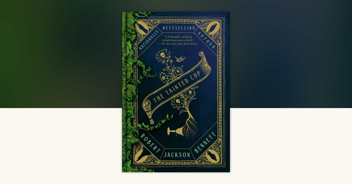The Tainted Cup by Robert Jackson Bennett: 9781984820716 ...